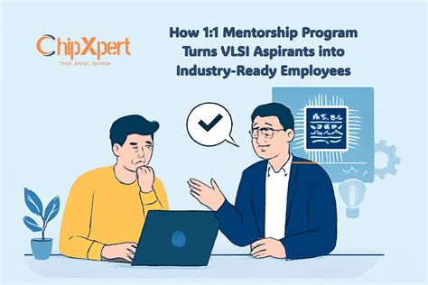 How 1 1 Mentorship Program Turns Vlsi Aspirants Into Industry Ready