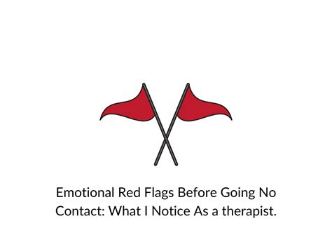 Emotional Red Flags Before Going No Contact June 7 2025