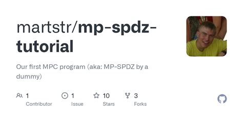 Github Martstrmp Spdz Tutorial Our First Mpc Program Aka Mp Spdz