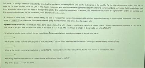 Solved Calculate YTC Using A Financial Calculator By Chegg Com