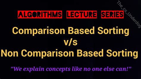 Comparison Based Sorting Vs Non Comparison Based Sorting Algorithms