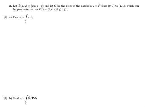 Solved Let F X Y Xy Xy And Let C Be The Piece Of The Chegg