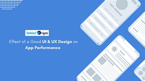 How Does Ui Ux Design Impact Your App Performance
