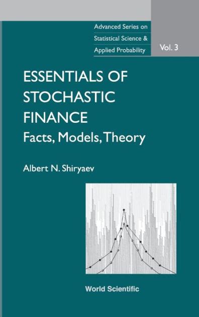 Essentials Of Stochastic Finance Facts Models Theory Edition 1 By Albert N Shiryaev
