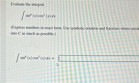 Solved Evaluate The Integral Sin X Cos X Dx Express Chegg Com