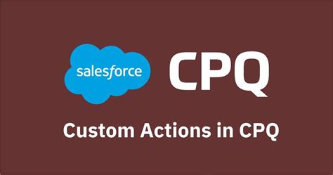 Custom Actions In Cpq Pashtek