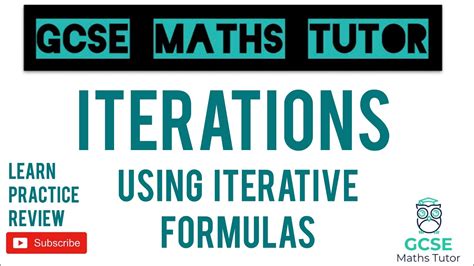 Iterations General Iterative Processes Grade Maths Series GCSE Maths Tutor YouTube