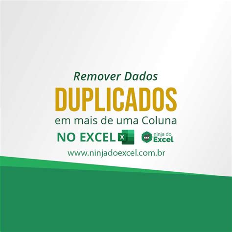 Remover Dados Duplicados Em Mais De Uma Coluna No Excel