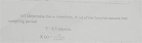 Solved C Determine The Z Transform X Z Of The Function Chegg