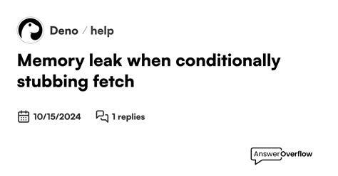 Memory Leak When Conditionally Stubbing Fetch Deno