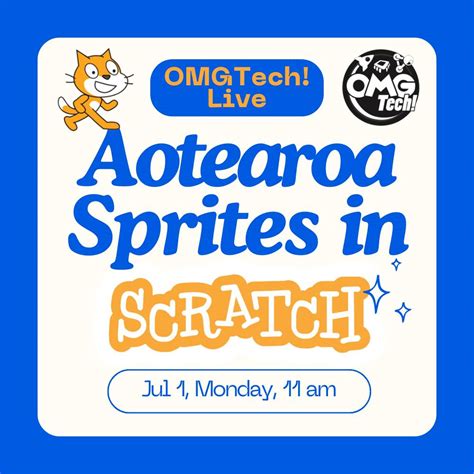 Omgtech 🎉 Ready To Make Cool Sprites In Scratch 🖥️ Join Matua Kawana