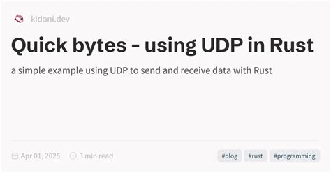 Quick Bytes Using Udp In Rust