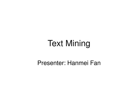 Ppt Text Mining Powerpoint Presentation Free Download Id 6630248
