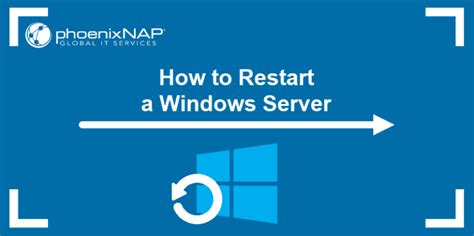 How To Restart Windows Server Methods PhoenixNAP KB