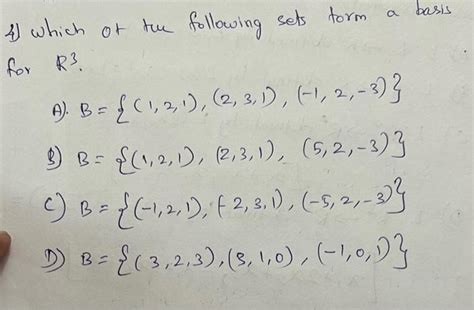 Solved which of the following sets form a basis for R³ Chegg