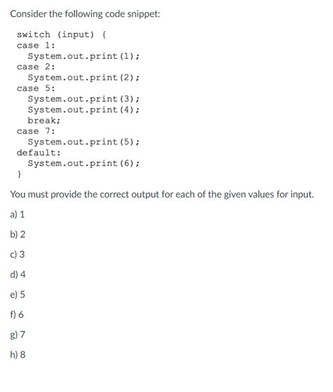 Solved Consider the following code snippet: switch (input) { | Chegg.com