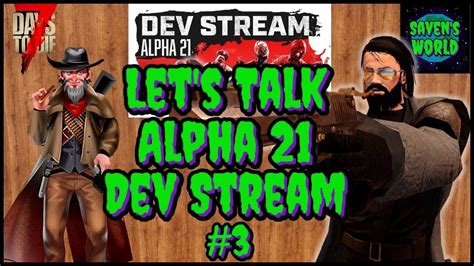 Alpha 21 Update News - 7 Days to Die (A21) - Dev Stream #3 Recap - YouTube