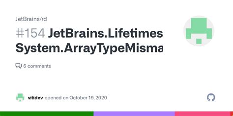 JetBrains Lifetimes System ArrayTypeMismatchException Issue JetBrains Rd GitHub