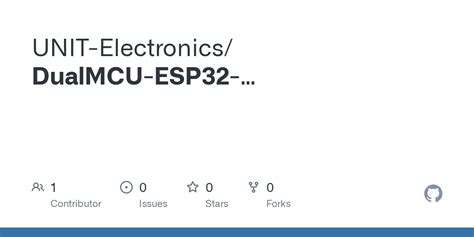 Github Unit Electronicsdualmcu Esp32 Micropython