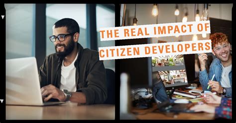 The Real Impact Of Citizen Developers On Modern Business
