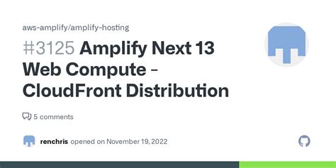 Amplify Next 13 Web Compute Cloudfront Distribution · Issue 3125 · Aws Amplifyamplify