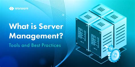 What Is Server Management Tools And Best Practices Storware BLOG