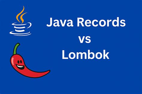 java records vs lombok the battle for cleaner code and why records are winning by the