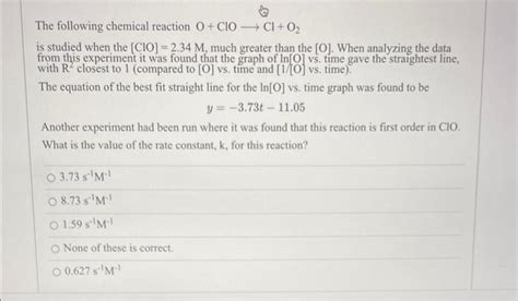 Solved The Following Chemical Reaction O Clo Cl O2 Is