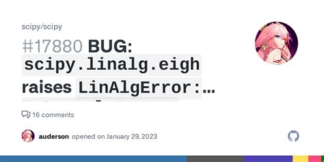bug `scipy linalg eigh` raises `linalgerror internal error ` · issue
