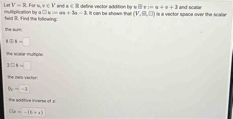 solved let v r for u v∈ v and a∈ r define vector addition by uoplus