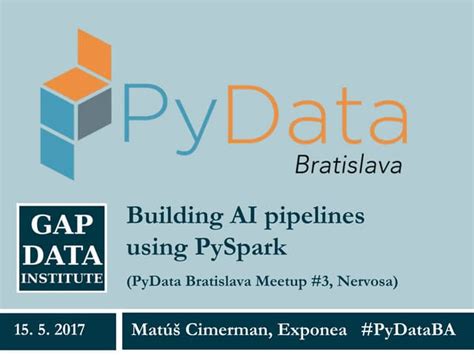 Matúš Cimerman Building Ai Data Pipelines Using Pyspark Pydata