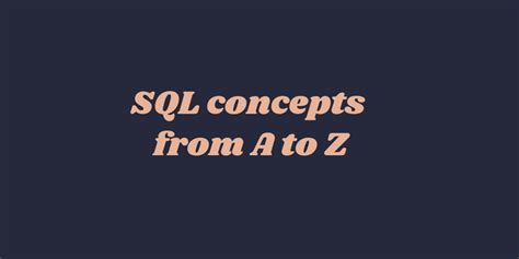 Sql Concepts From A To Z Dev Community
