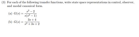 Solved 3 For Each Of The Following Transfer Functions