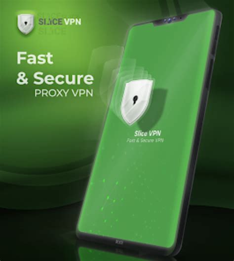 slice vpn fast simple vpn for android download