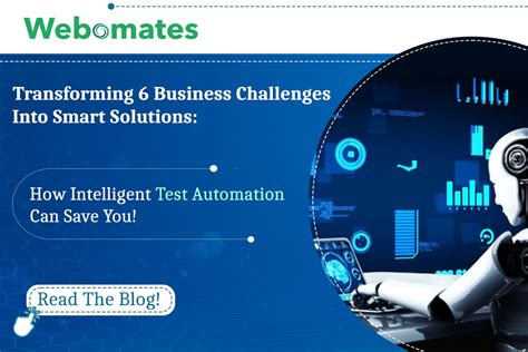 How Intelligent Test Automation Can Save You Webomates