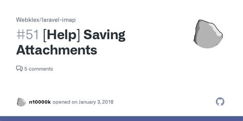 Help Saving Attachments · Issue 51 · Webklexlaravel Imap · Github