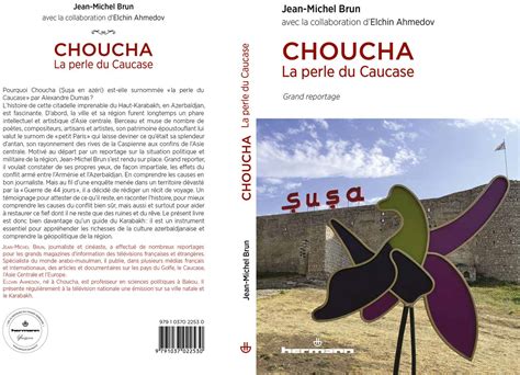 Choucha La Perle Du Caucase Le Premier Livre En FranÇais Sur La