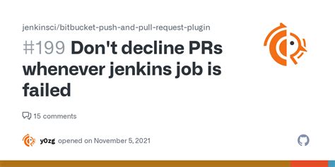 don t decline prs whenever jenkins job is failed · issue 199