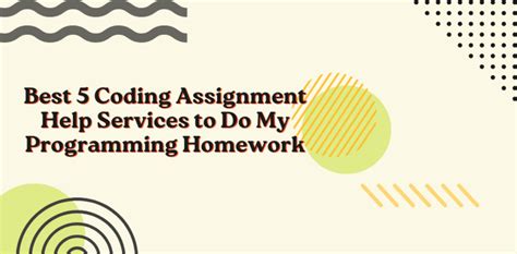 Best 5 Coding Assignment Help Services To Do My Programming Homework