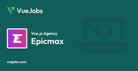 epicmax agency vuejobs