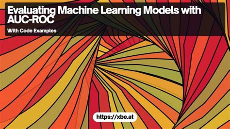 Giuseppe Canale Cissp On Linkedin Evaluating Machine Learning Models With Auc Roc
