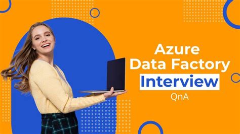 Top 50 Azure Data Factory Interview Questions And Answers Ravi Kiran Mulukutla
