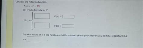 solved consider the following function f x ∣∣x2−25∣∣ a