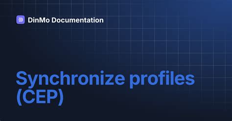 Synchronize Profiles Cep Dinmo Documentation
