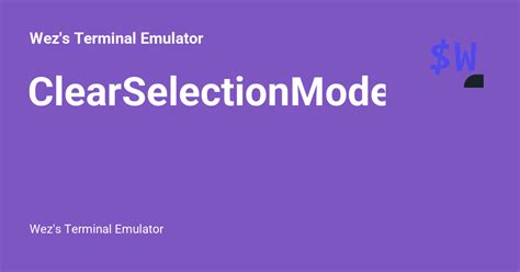ClearSelectionMode Wez S Terminal Emulator