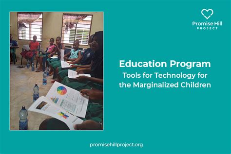 Education Program For Marginalized Promise Hill Project