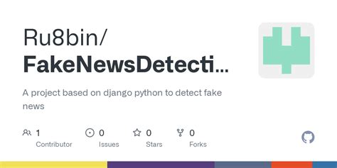 Github Ru8binfakenewsdetection A Project Based On Django Python To
