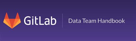 The Gitlab Data Team Handbook