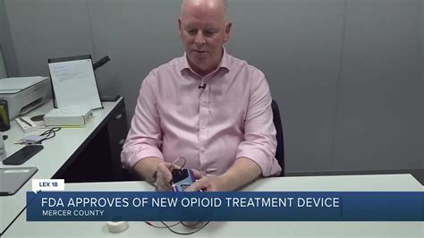 Fda Approves New Opioid Treatment Device