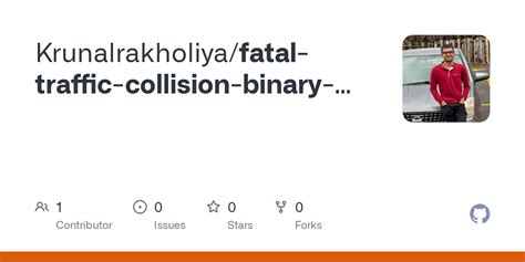 Github Krunalrakholiyafatal Traffic Collision Binary Classification Main